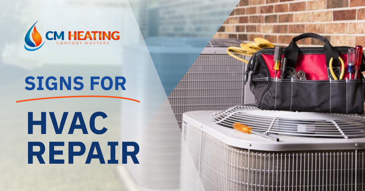 Signs for HVAC Repair | CM Heating
